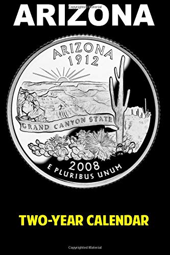 Amazon.com: Arizona Two-Year Calendar: State Quarter Dollar Coin Theme ...