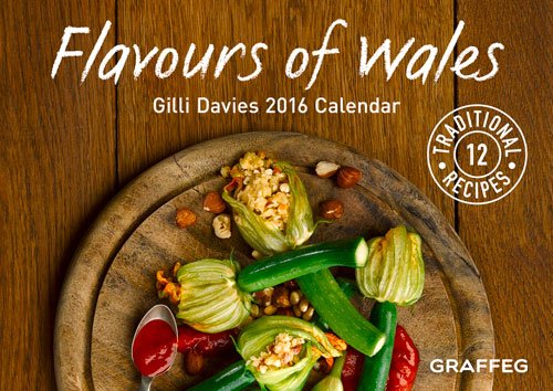 Flavours of Wales 2016 Calendar: Davies, Gilli, Jones, Huw ...