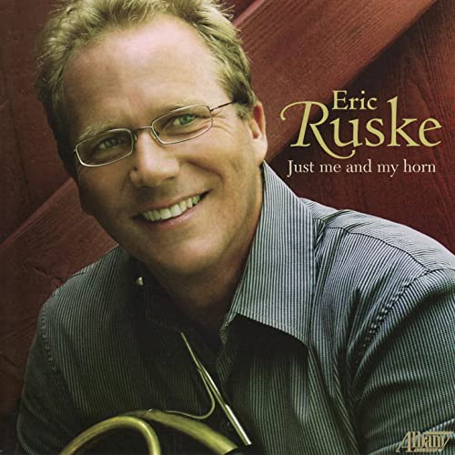 Amazon.com: Just Me and My Horn : Eric Ruske & Eric Ruske: Digital Music