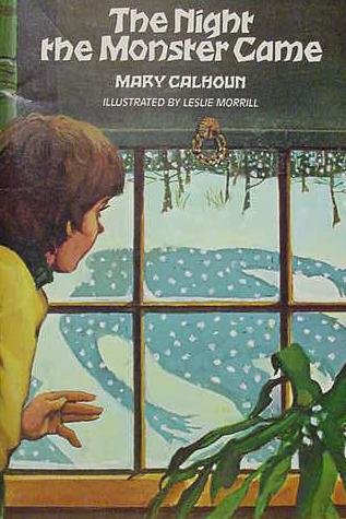 The Night the Monster Came: Mary Calhoun, Leslie Morrill: Amazon.com: Books