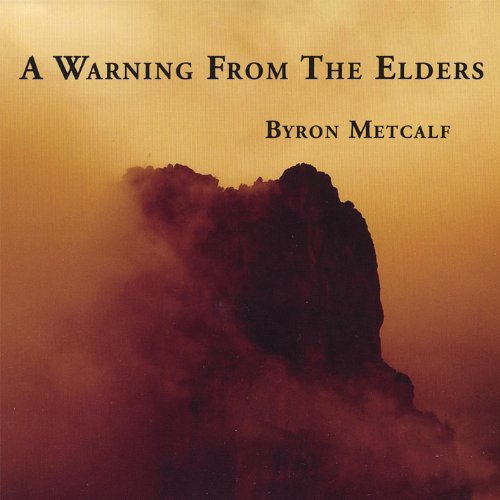 Amazon.com: A Warning From the Elders : Byron Metcalf: Digital Music
