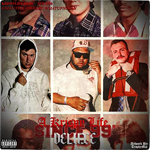 Écouter "A Krispy Life, Since 99" DELUXE par WhatUpNolan, Since99 ...