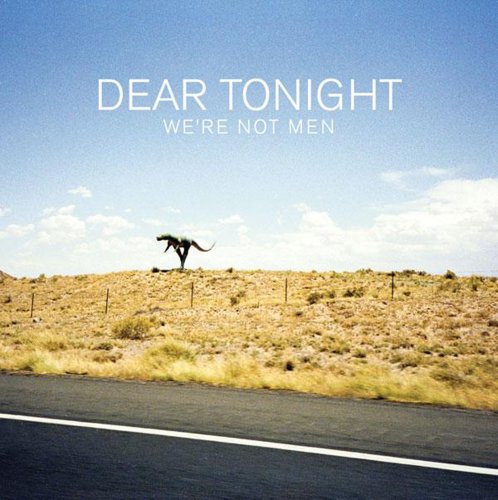 Dear Tonight - We're Not Men - Amazon.com Music