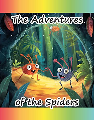 The Adventures of the Spiders: Tales from the Silk Road: Adventures of ...