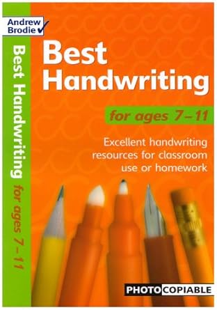 Best Handwriting for Ages 7-11: Andrew Brodie, Judy Richardson ...