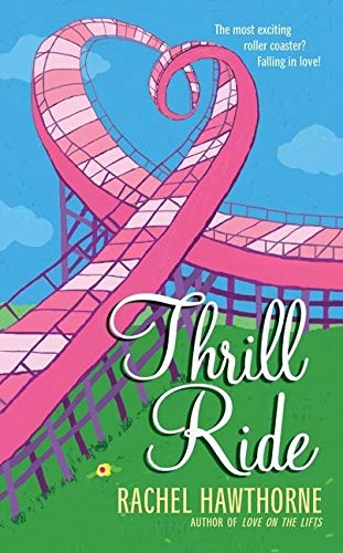 Amazon.com: Thrill Ride: 9780060839543: Hawthorne, Rachel: Books