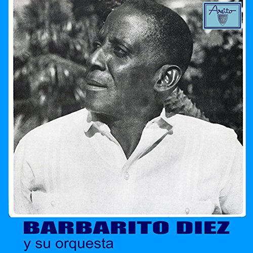 Amazon Music - Barbarito Diez y su OrquestaのBarbarito Diez y su ...