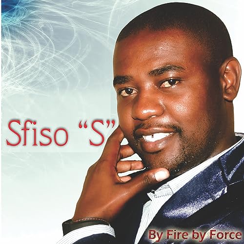 Amazon Music - Sfiso "S"のBy Fire By Force - Amazon.co.jp