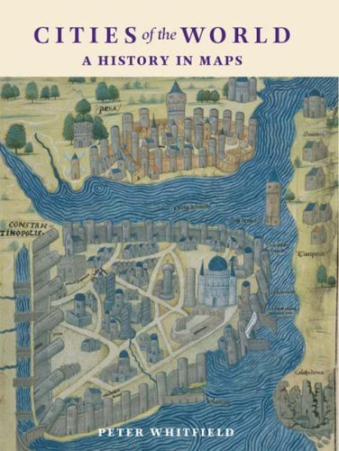 Cities of the World: A History of Maps: Dr Peter Whitfield ...
