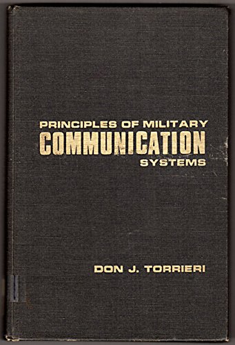 Principles of military communication systems: Torrieri, Don J ...