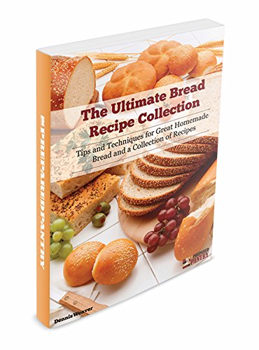 The Ultimate Bread Recipe Collection: Tips and Techniques for Great ...