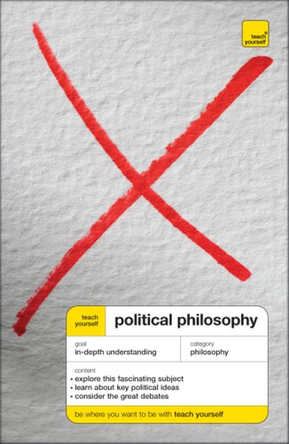 Teach Yourself Political Philosphy (Teach Yourself: Philosophy ...