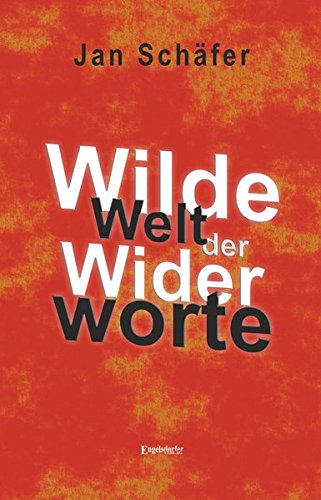 Amazon.com: Wilde Welt der Widerworte: 9783960087311: Schäfer, Jan: Books