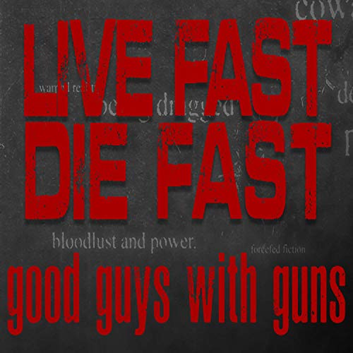 Amazon Music UnlimitedでLive Fast Die FastのGood Guys With Gunsを