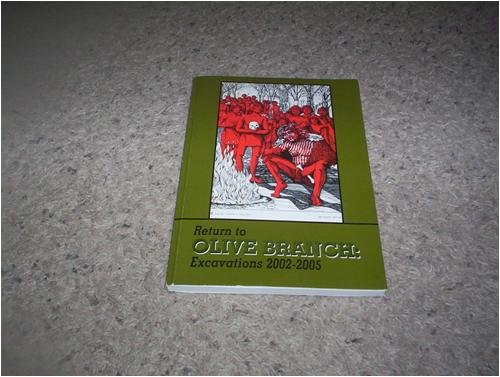 Return to Olive Branch: Excavations 2002-2005 (Special Publication ...