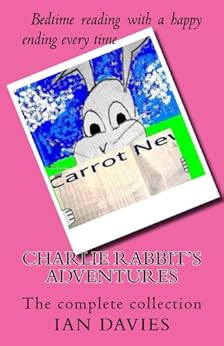 Charlie Rabbit's Adventures - The Complete Collection eBook : Davies ...