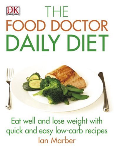 The Food Doctor Daily Diet: Marber, Ian: 9780756605933: Amazon.com: Books