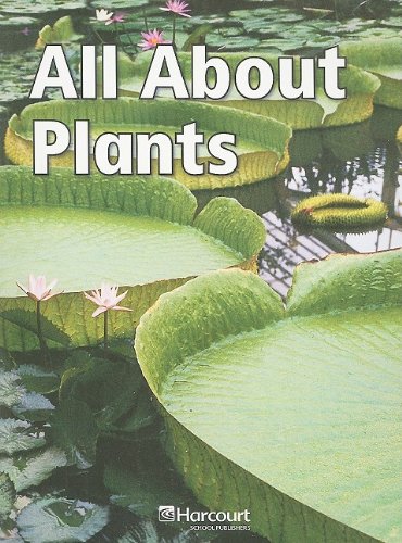 All About Plants, Below-Level Reader Grade 1: Harcourt School ...