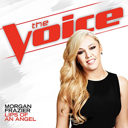 Amazon.com: Lips Of An Angel (The Voice Performance) : Morgan Frazier ...