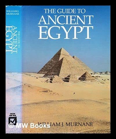 The guide to ancient Egypt: Murnane, William J.: 9780871964618: Amazon ...