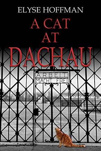 Amazon.com: A Cat at Dachau: A Heart-Breaking and Thought-Provoking WW2 ...
