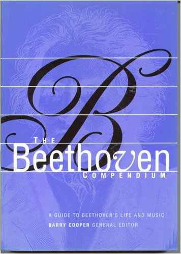 The Beethoven Compendium A Guide to Beethoven's life and musci: unknown ...