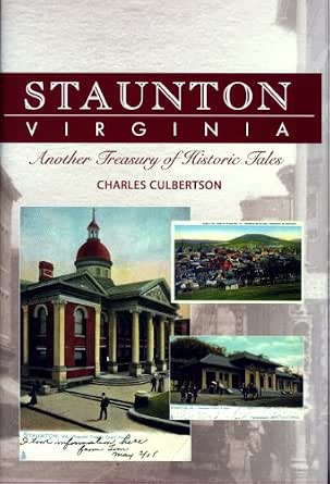 Amazon.com: Staunton, Virginia: Another Treasury of Historic Tales ...