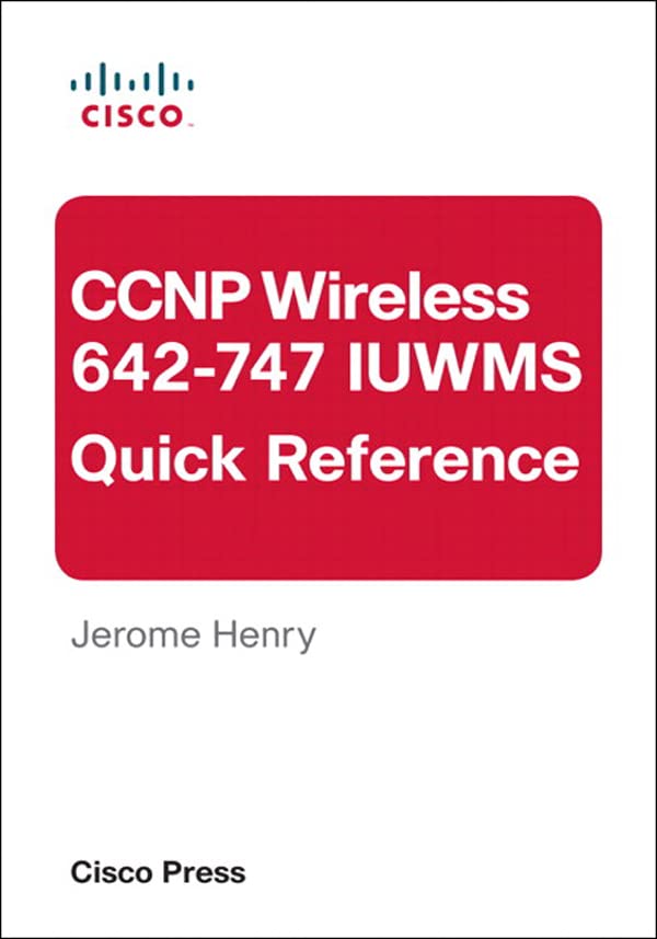 Amazon.com: CCNP Wireless (642-747 IUWMS) Quick Reference eBook : Henry ...