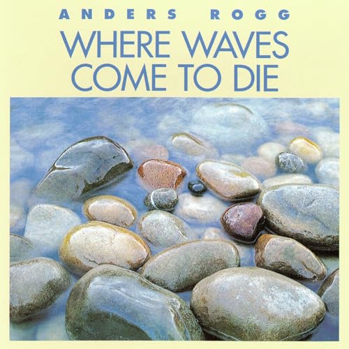 Play Where waves come to die by Anders Rogg on Amazon Music Unlimited