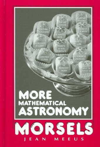 More Mathematical Astronomy Morsels: Meeus, Jean: 9780943396743: Amazon ...
