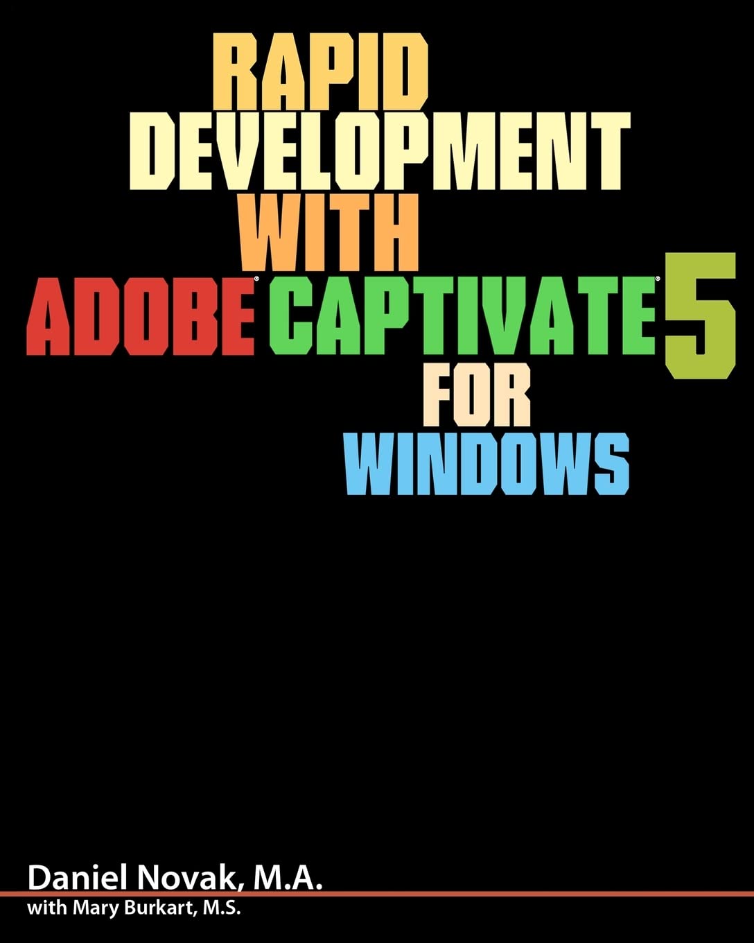 Rapid Development with Adobe Captivate 5 for Windows: 9781453745908 ...