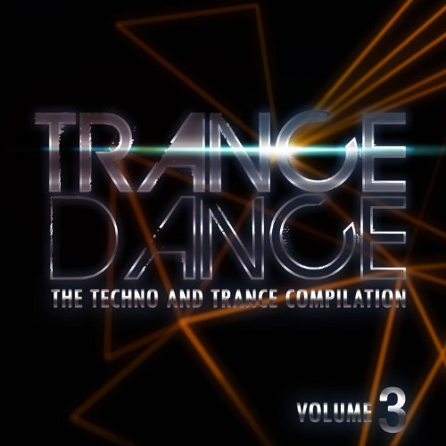 Play Trance Dance: The Techno and Trance Compilation, Vol. 3 by VARIOUS ...