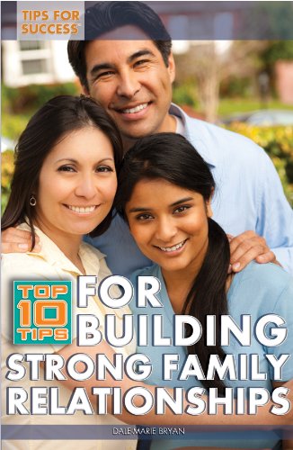 Top 10 Tips for Building Strong Family Relationships (Tips for Success ...