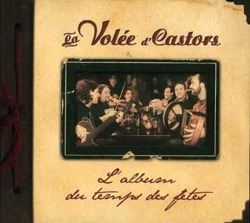 L'album Du Temps Des Fetes: Volee D'Castors, Volée d'Castors, Michel ...