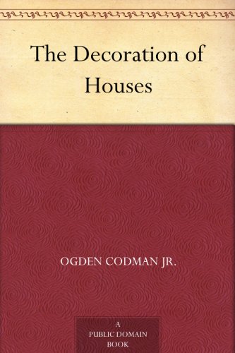 Amazon.com: The Decoration of Houses eBook : Codman Jr., Ogden, Edith ...