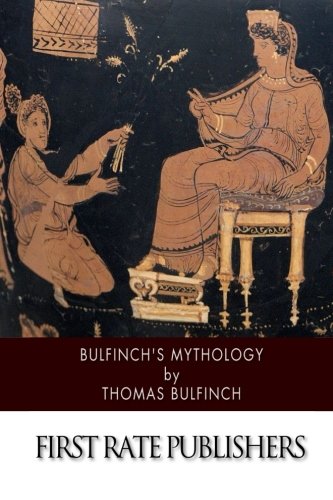 Bulfinch's Mythology : Bulfinch, Thomas, Bulfinch, Thomas, Bulfinch ...