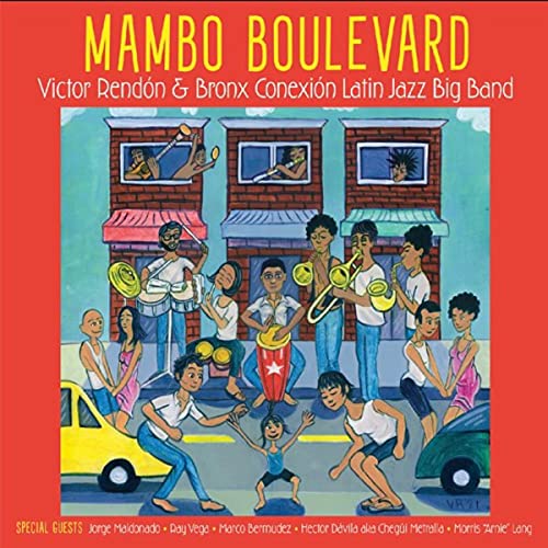 Mambo Boulevard by Victor Rendon & Bronx Conexion Latin Jazz Big Band ...