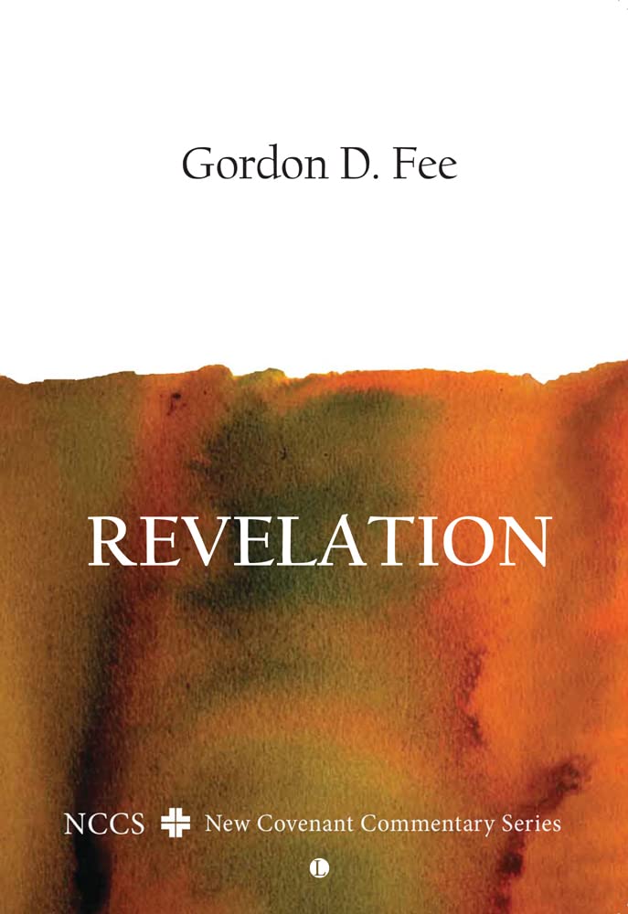 Revelation: A New Covenant Commentary: Fee, Gordon D.: 9780718892807 ...