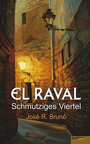 El Raval: Schmutziges Viertel : Brunó, José R.: Amazon.es: Libros