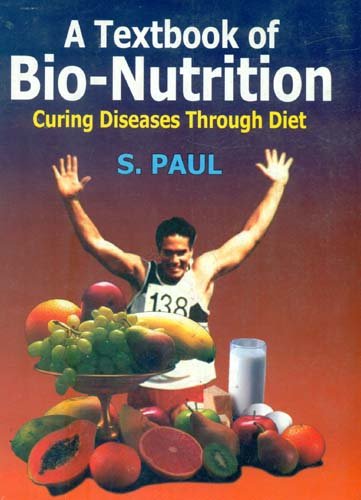 Buy A Textbook Of Bio-Nutrition Curing Diseases Through Diet Book ...