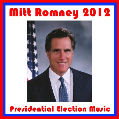 Spiele Mitt Romney 2012: Presidential Election Music von VARIOUS ...