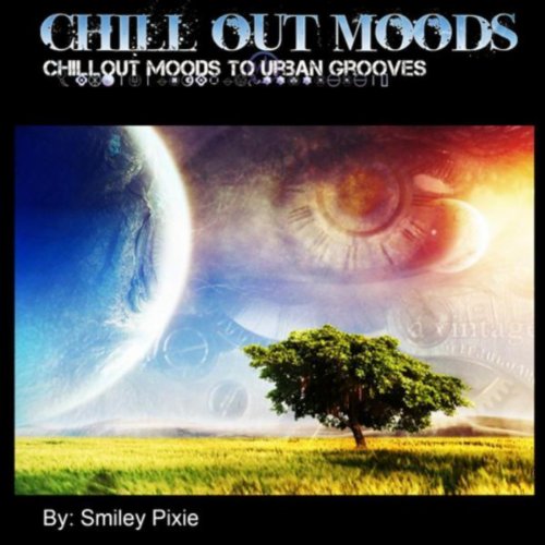 Amazon.com: Chillout Moods to Urban Grooves : Smiley Pixie: Digital Music
