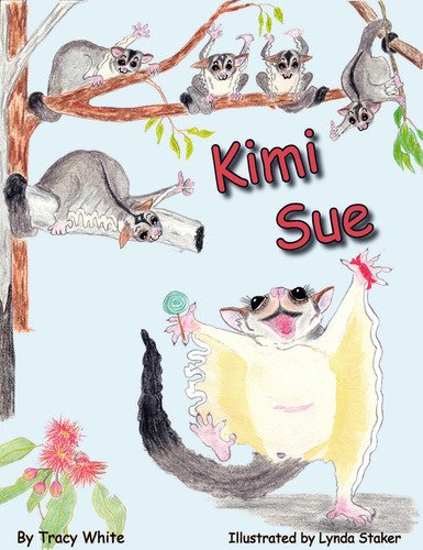 Kimi Sue, 2nd Edition: Tracy White, Lynda Staker, Hilarious children's ...