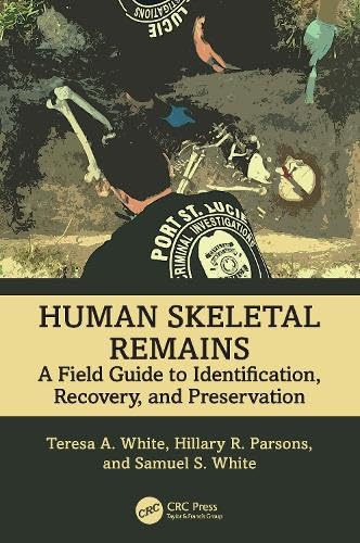 Buy Human Skeletal Remains: A Field Guide to Identification, Recovery ...