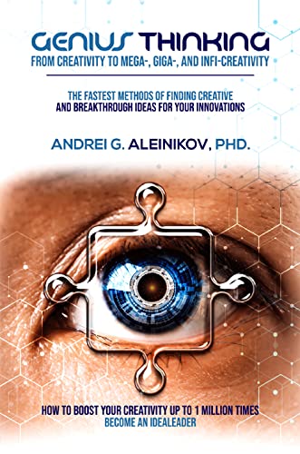 Genius Thinking: From Creativity to Mega-, Giga-, and Infi-Creativity ...