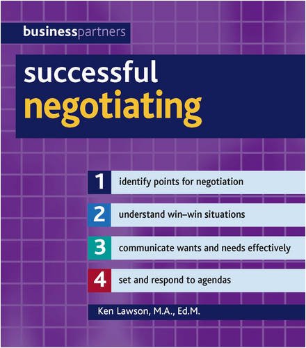 Successful Negotiating: Identify Points for Negotiation, Understand Win ...