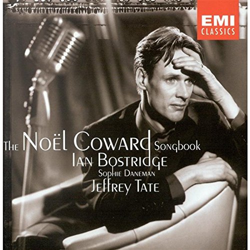 Coward, Noel, Jeffrey Tate, Sophie Daneman, Ian Bostridge - Noel Coward ...