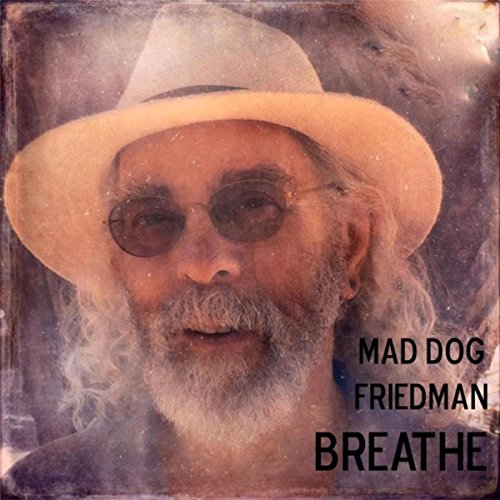 Amazon.com: Breathe : Mad Dog Friedman: Digital Music