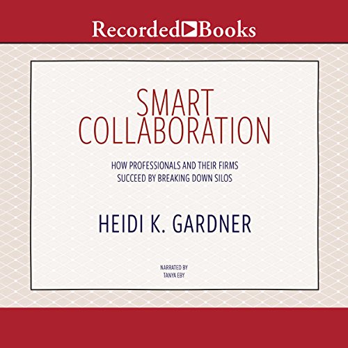 Amazon.com: Smart Collaboration: How Professionals and Their Firms ...