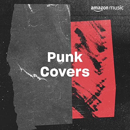 Punk Covers Playlist on Amazon Music Unlimited
